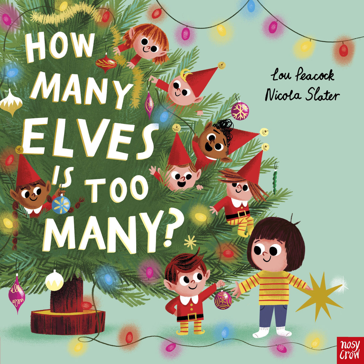 How Many Elves Is Too Many - By Lou Peacock & Nicola Slater – Acorn & Pip